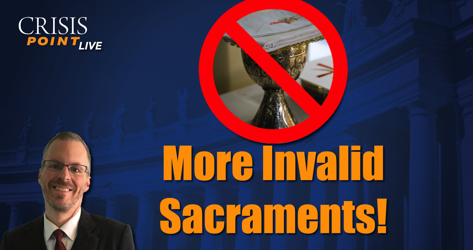 More Invalid Sacraments! - Crisis Magazine