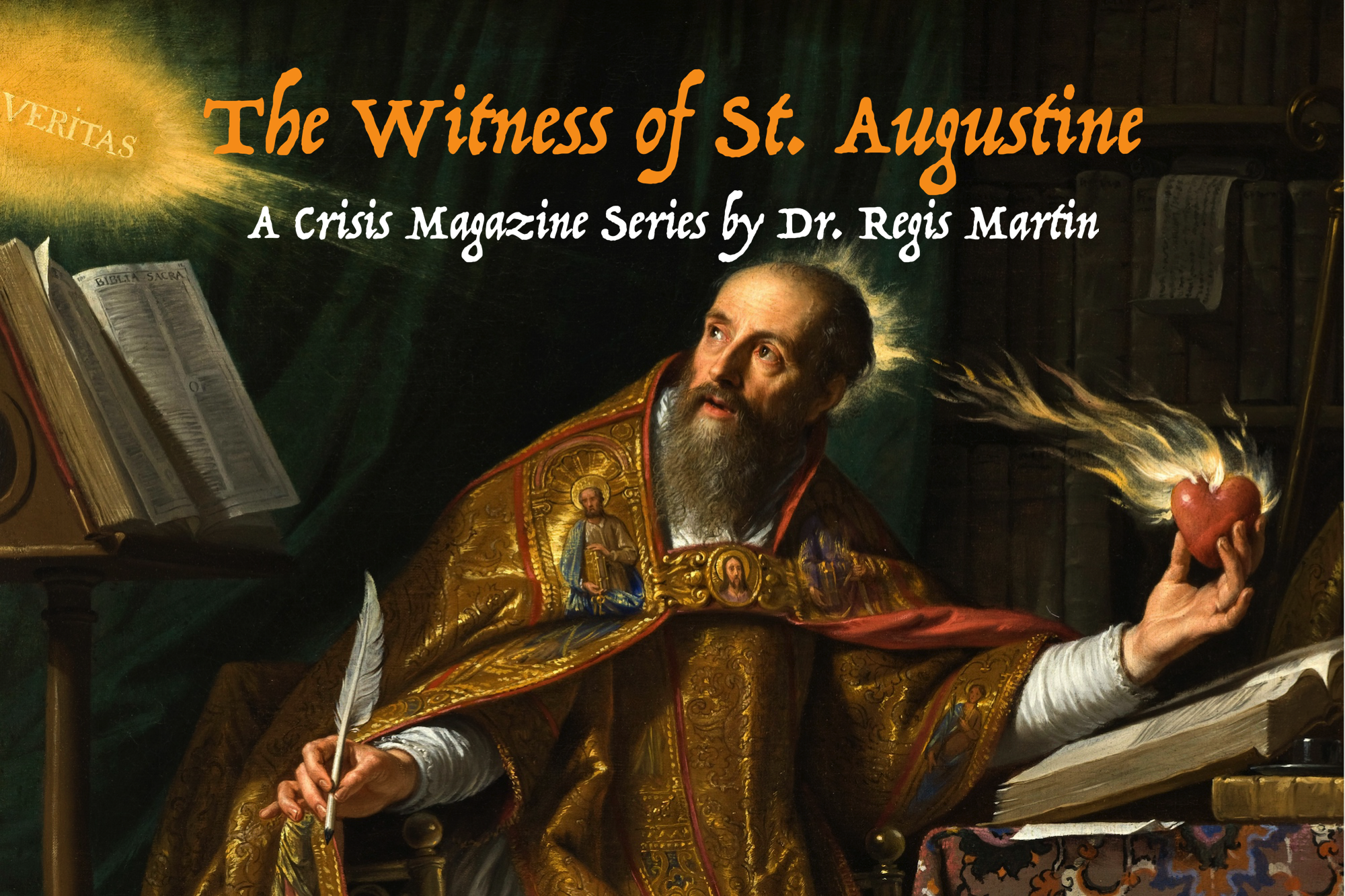 The World of St. Augustine - Crisis Magazine