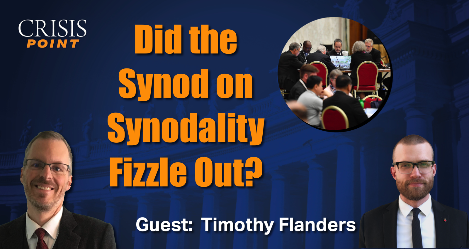 Did the Synod on Synodality Fizzle Out? (Guest: Timothy Flanders ...