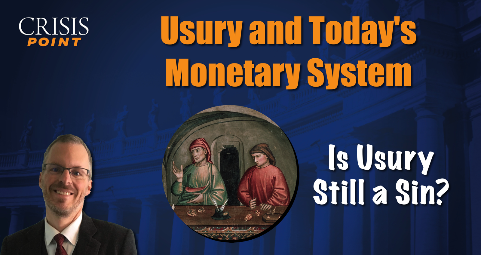 Is Usury Still a Sin? - Crisis Magazine