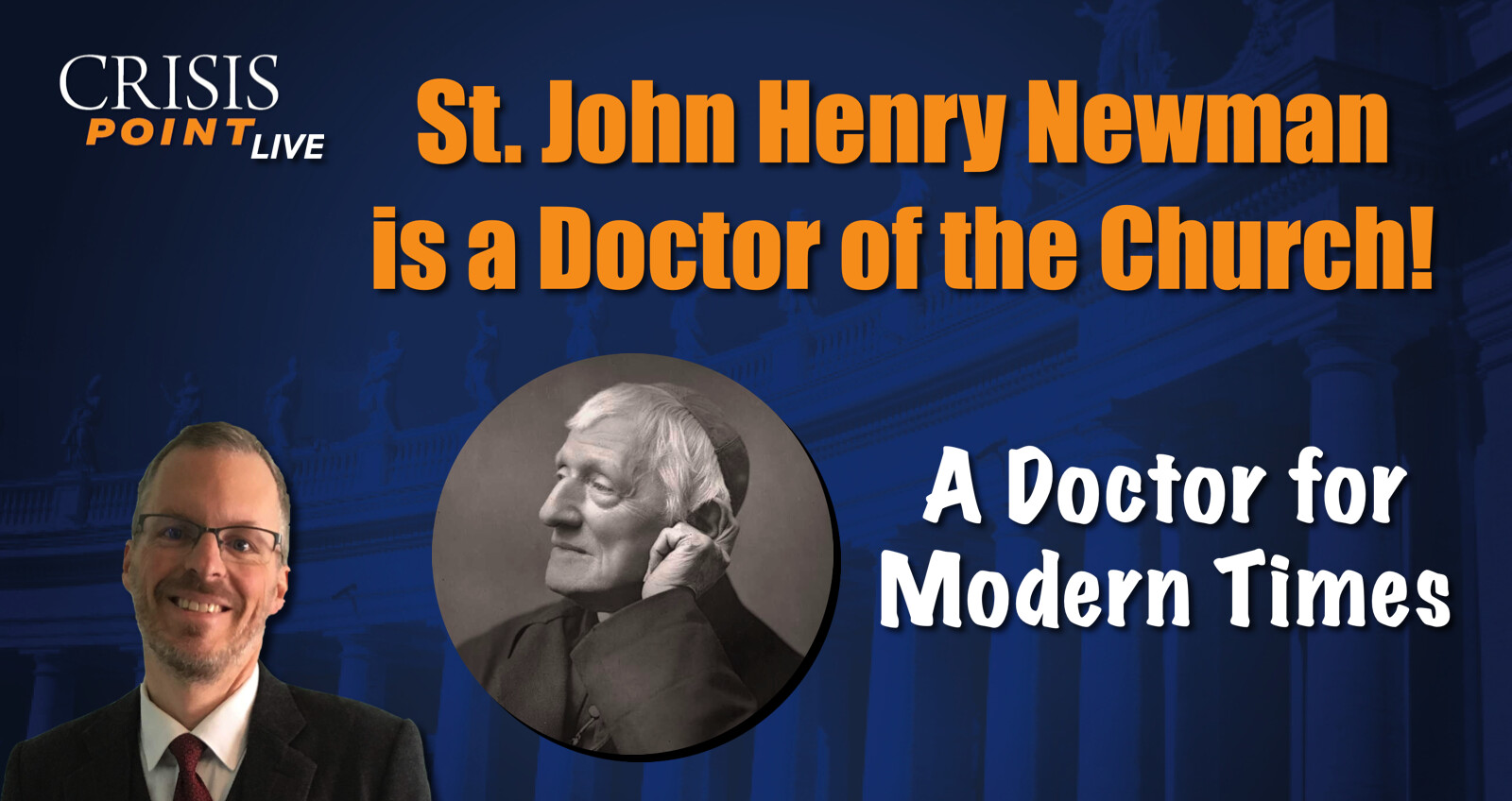 St. John Henry Newman is a Doctor of the Church! - Crisis Magazine
