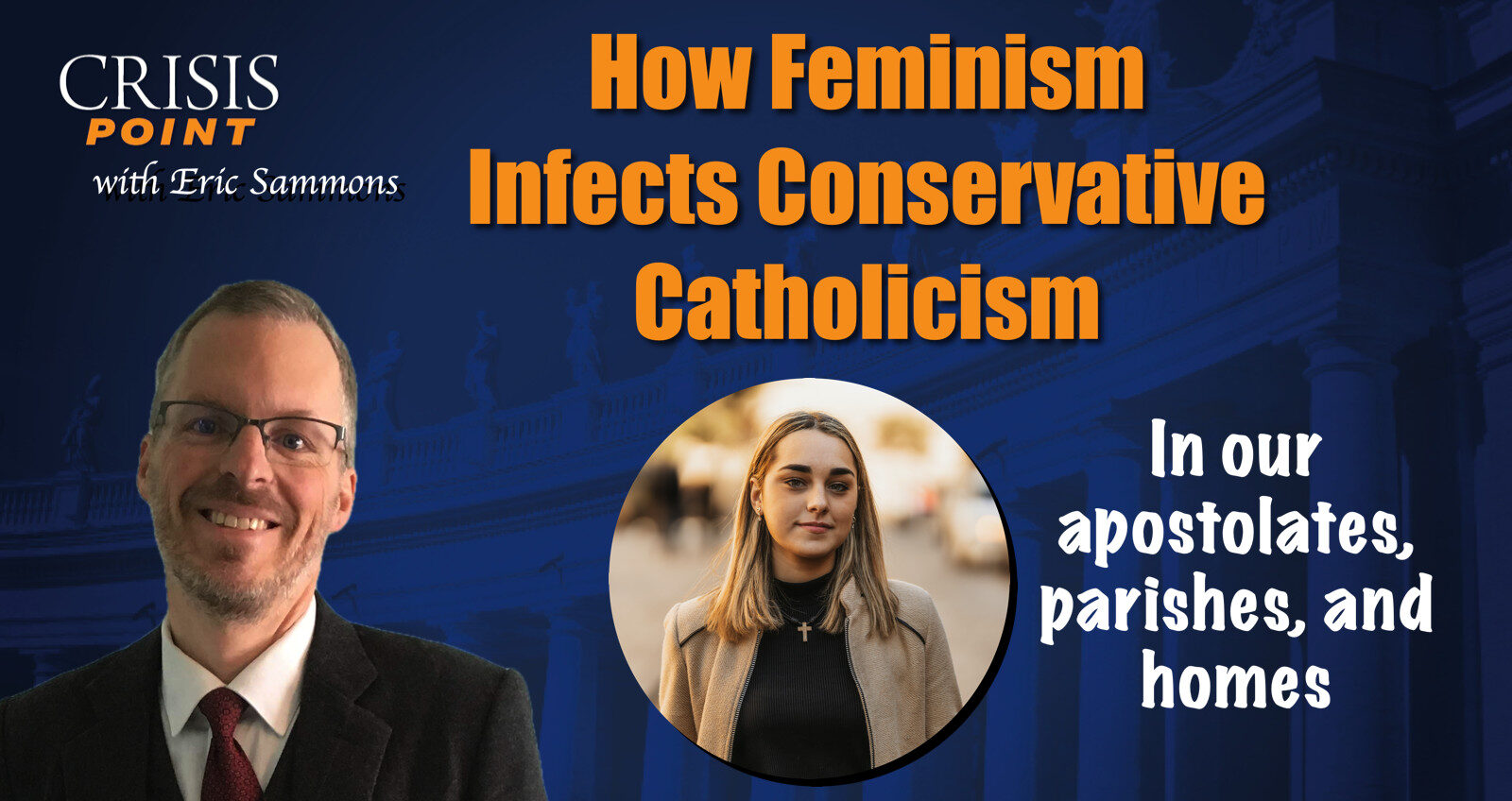 How Feminism Infects Conservative Catholicism - Crisis Magazine