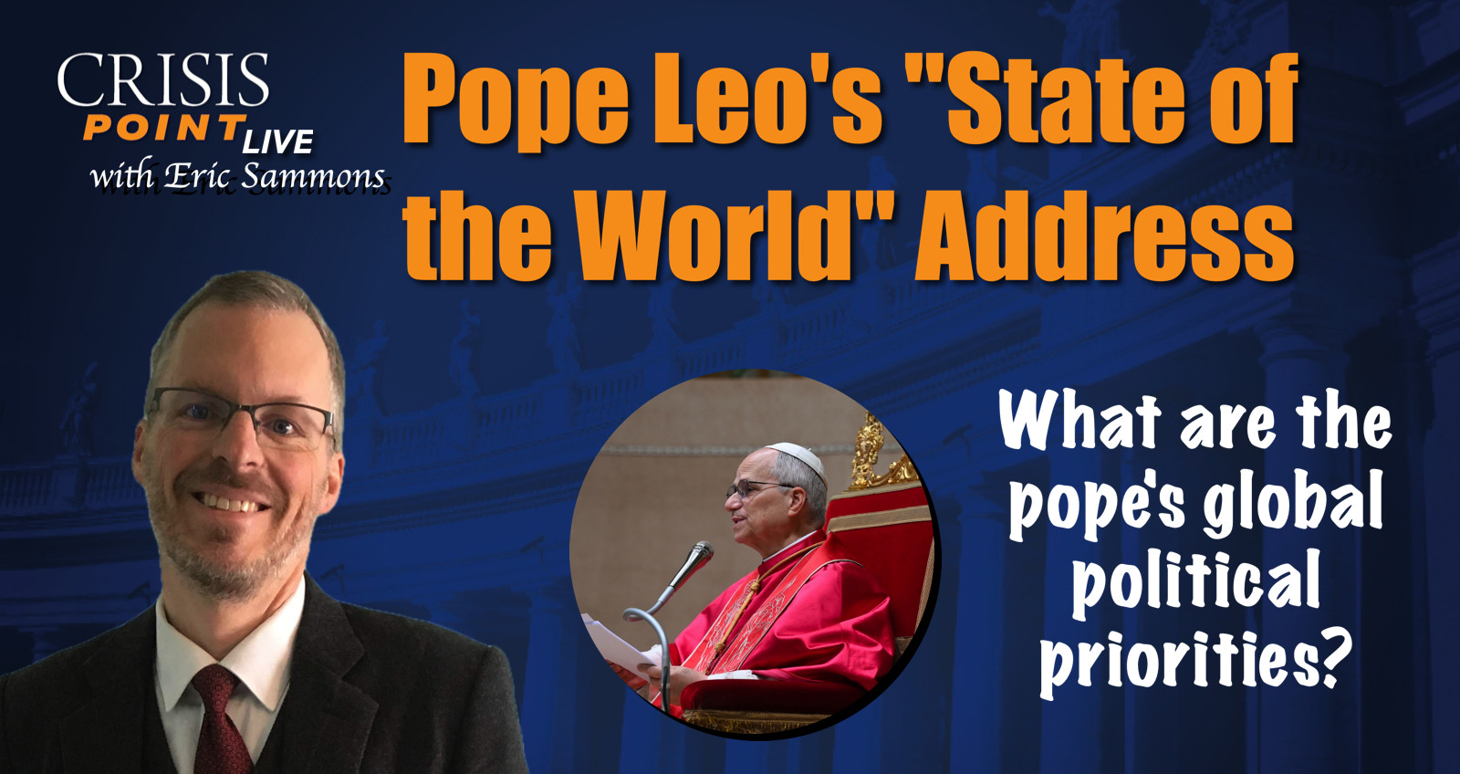 Pope Leo’s “State of the World” Address - Crisis Magazine
